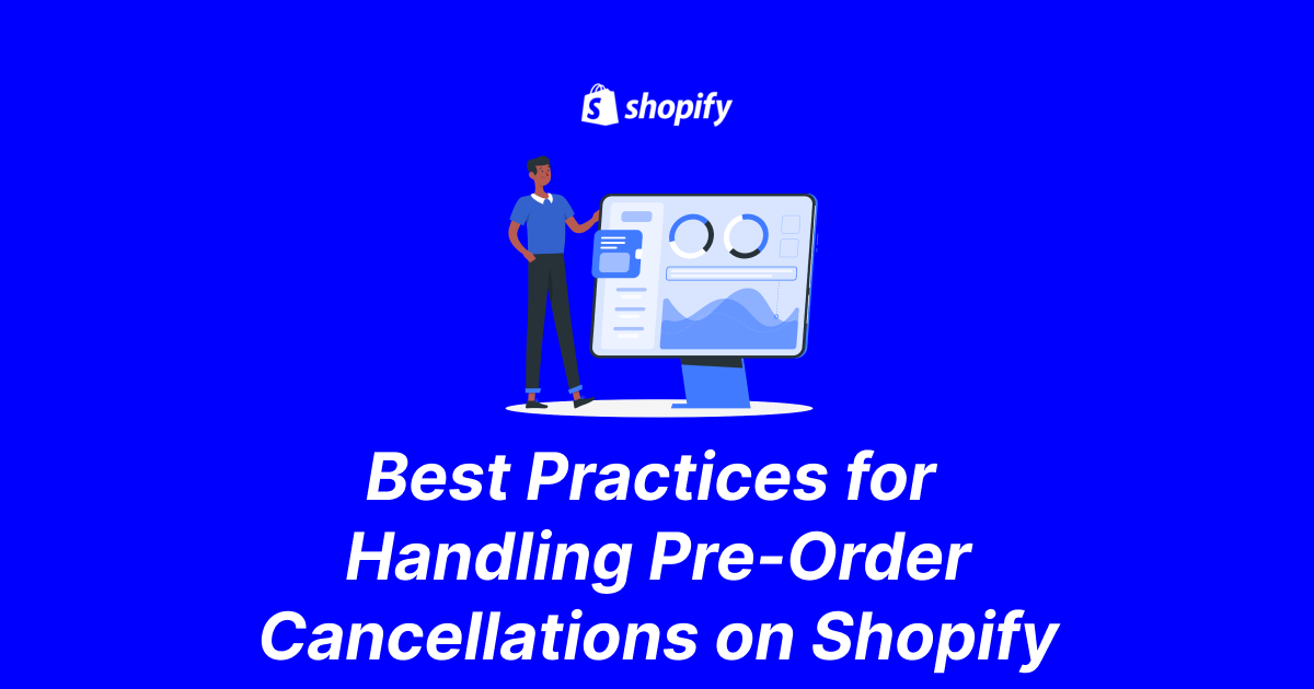 How to Handle Pre-Order Cancellations on Shopify - amai