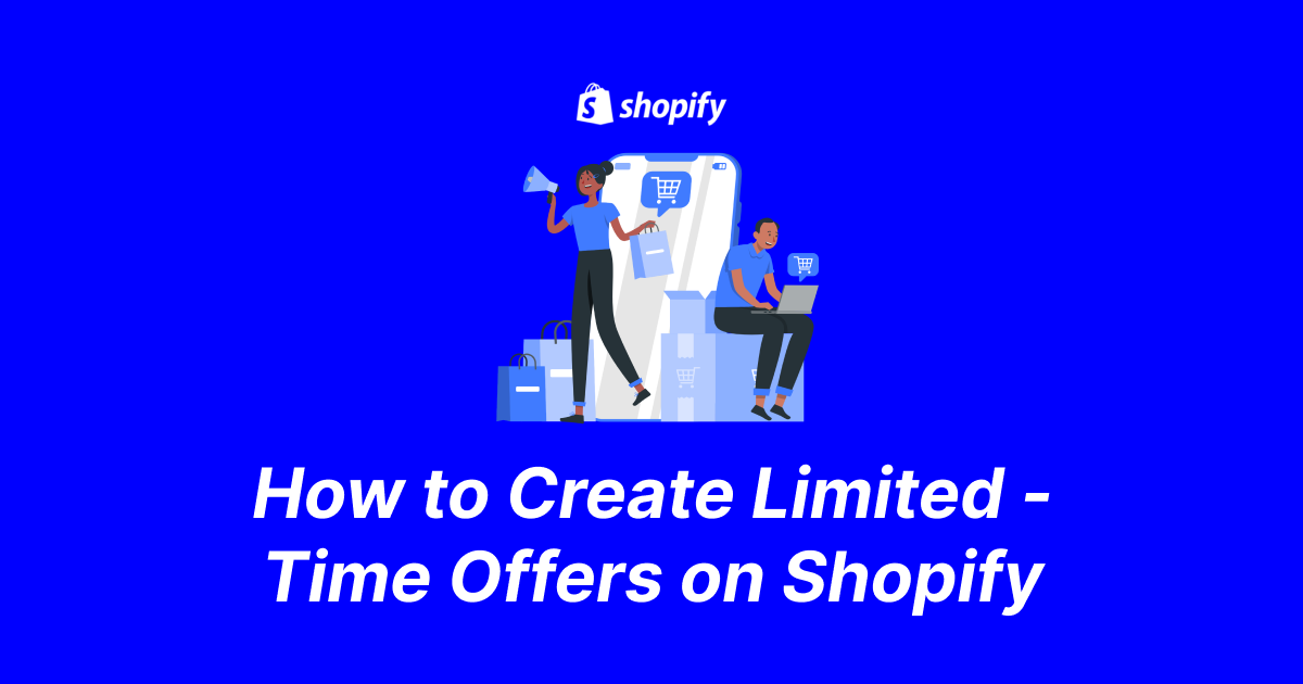 How to Create Limited-Time Offers on Shopify - amai