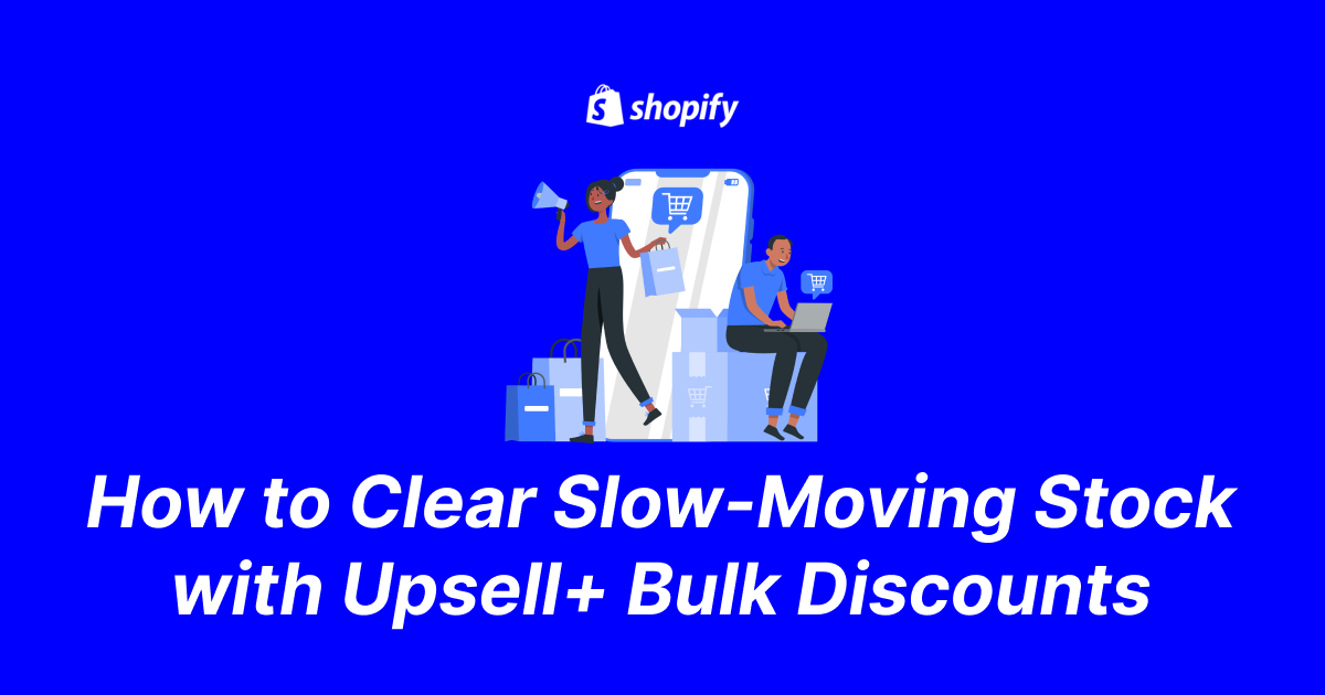 How to Clear Slow-Moving Stock with Upsell+ Bulk Discounts - amai